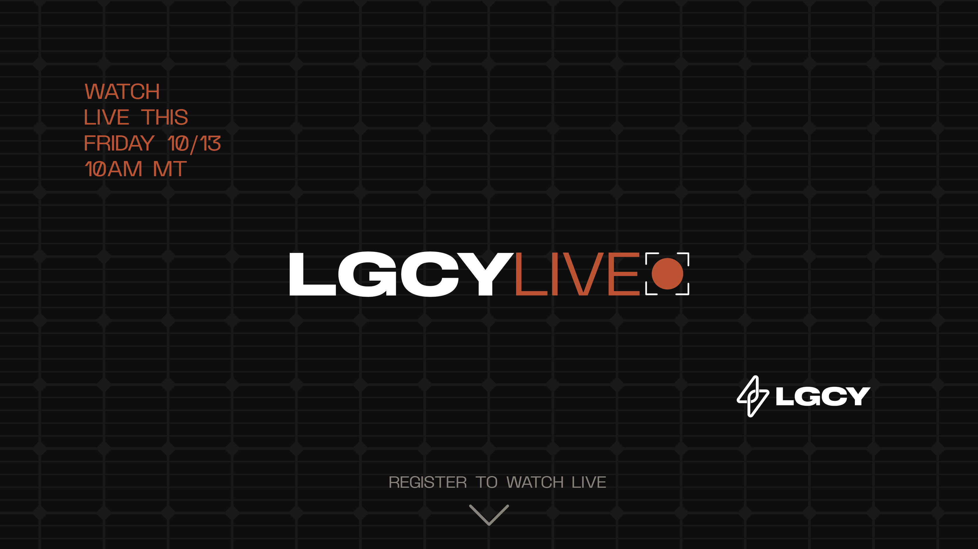 LGCY: LIVE | LGCY Power
