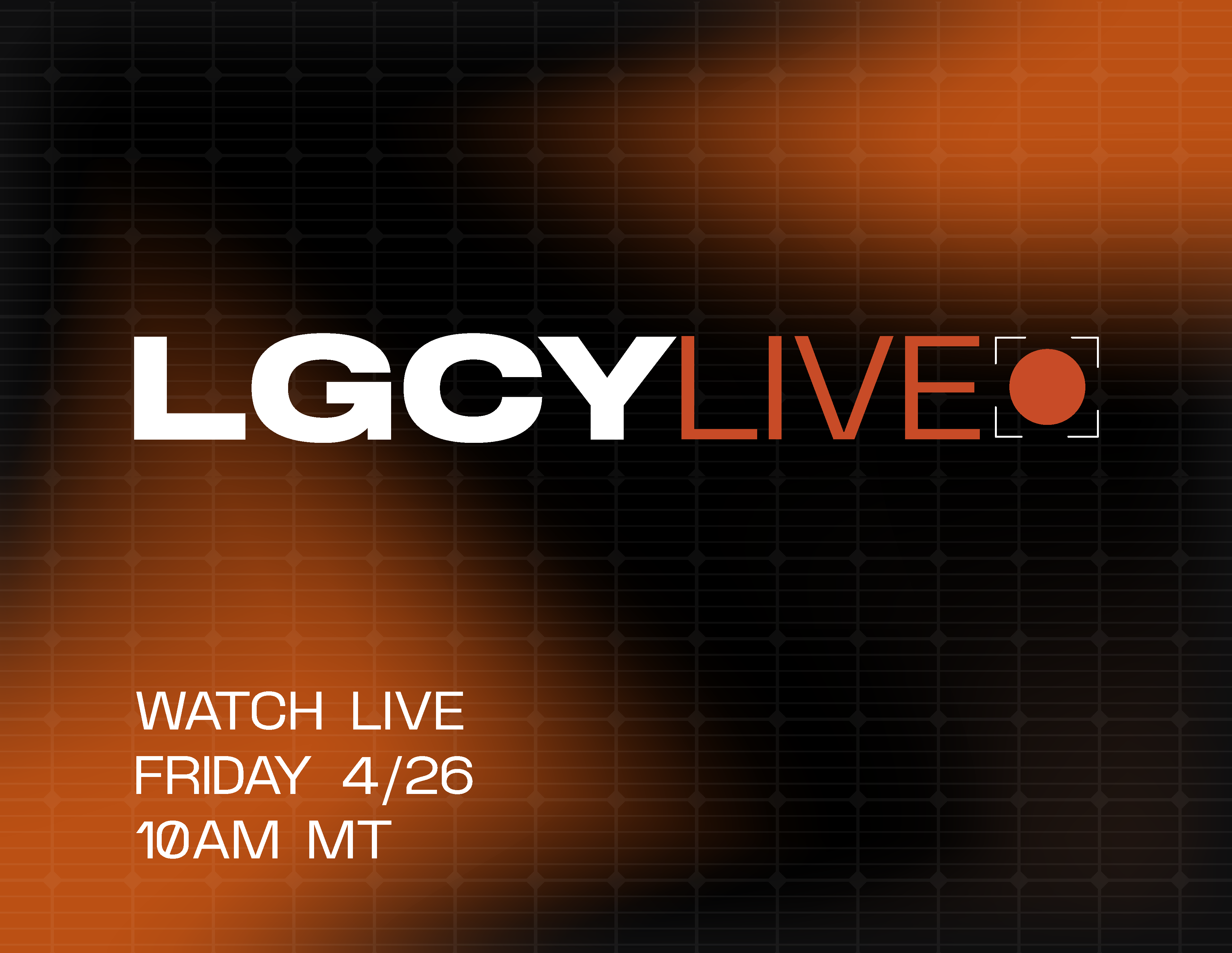 LGCY: LIVE | LGCY Power