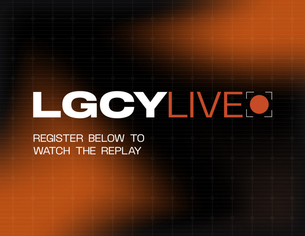 LGCY: LIVE | LGCY Power